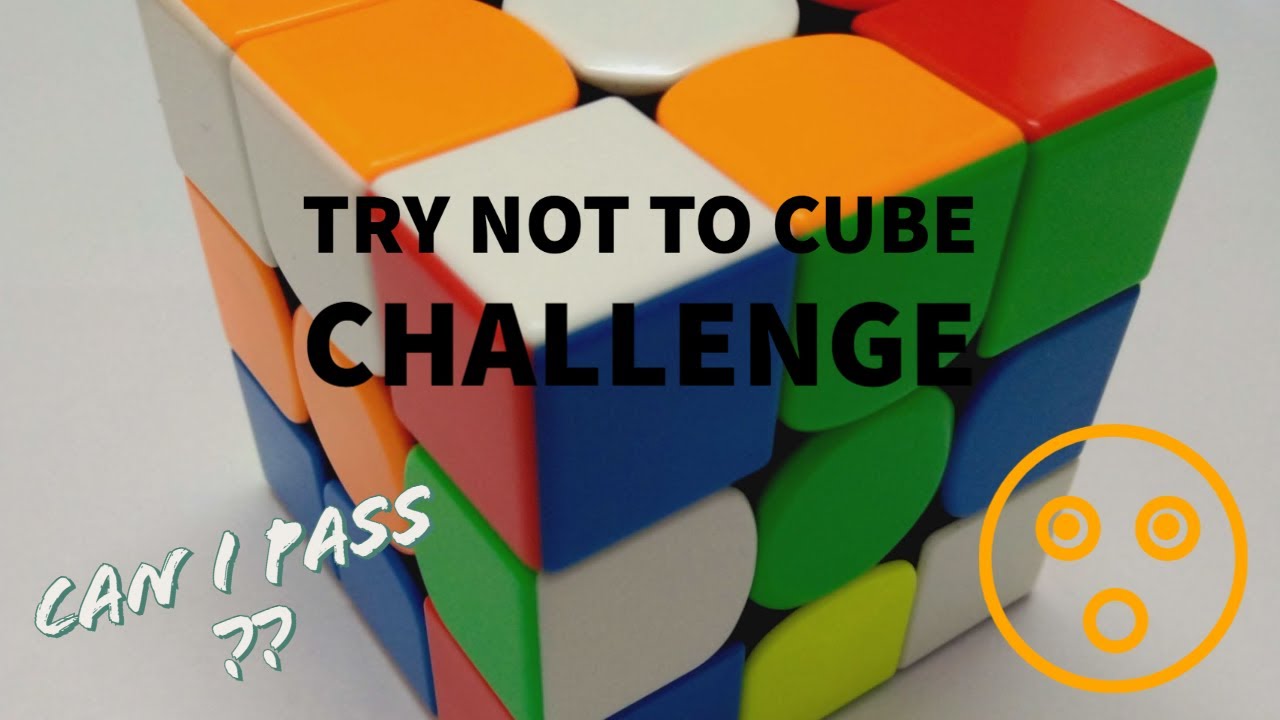 TRY NOT TO CUBE CHALLENGE!! - YouTube