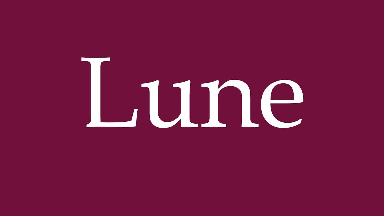 How to Pronounce ''Lune'' Correctly in German - YouTube