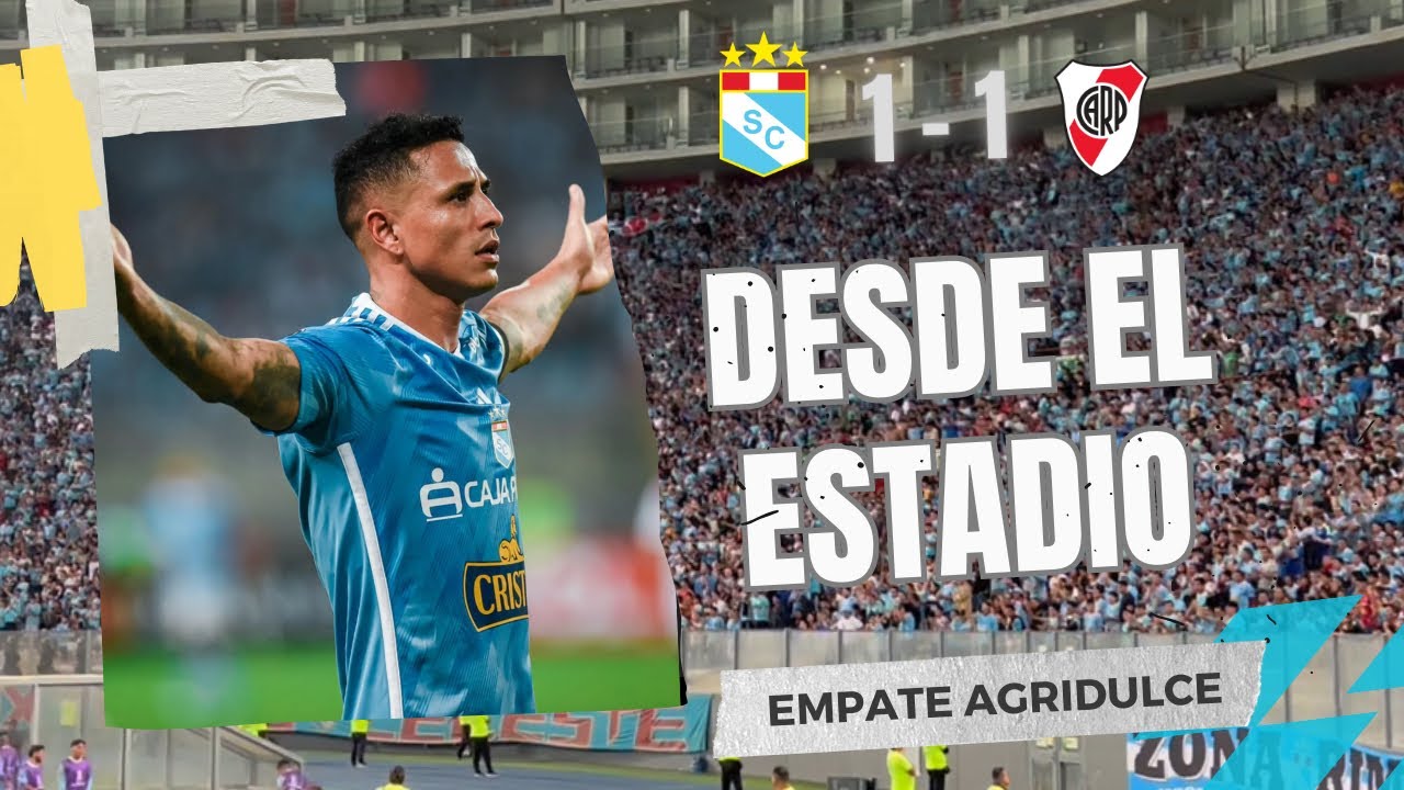 DESDE EL ESTADIO: Sporting Cristal 1 - 1 River Plate | Mafer Laboriano ...
