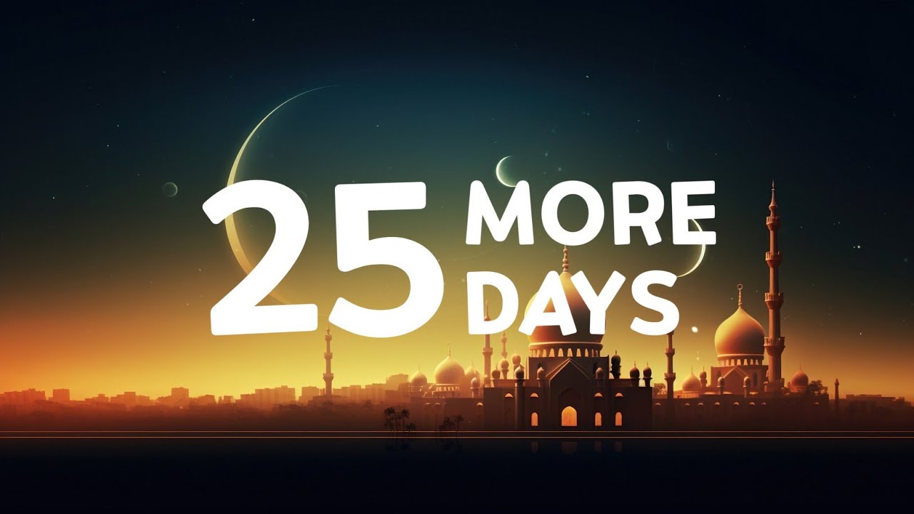 25 MORE DAYS - YouTube