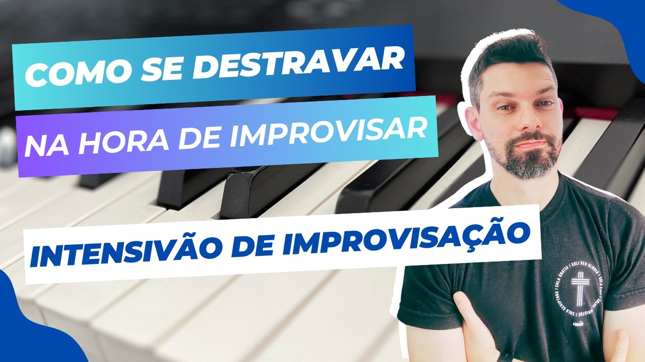 INTENSIVÃO DE IMPROVISAÇÃO - Como se Destravar e Improvisar com ...