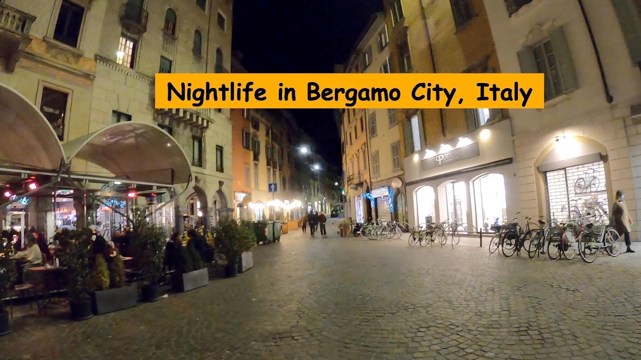 Nightlife in Bergamo City, Italy - YouTube