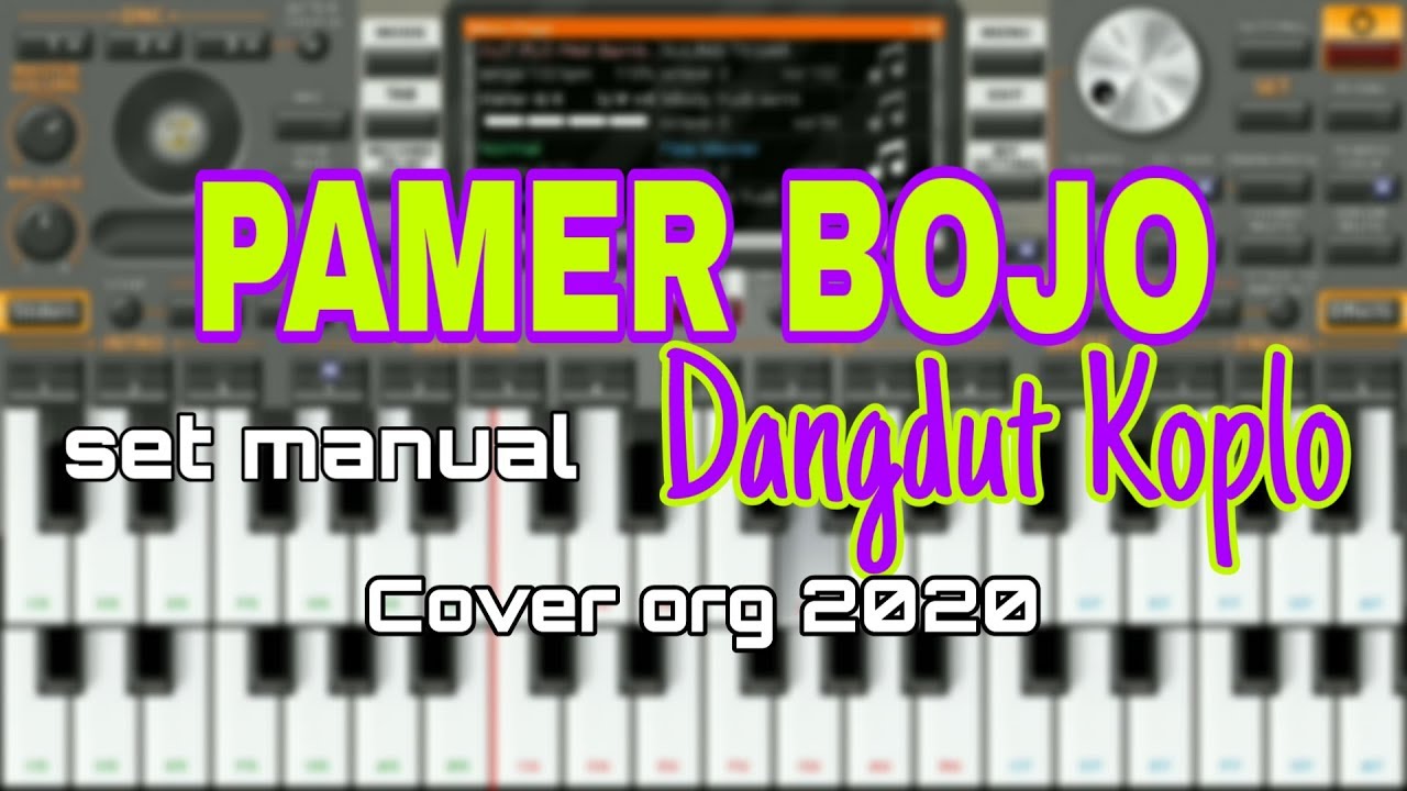 PAMER BOJO - Set manual Dangdut Koplo Cover ORG 2020 - YouTube