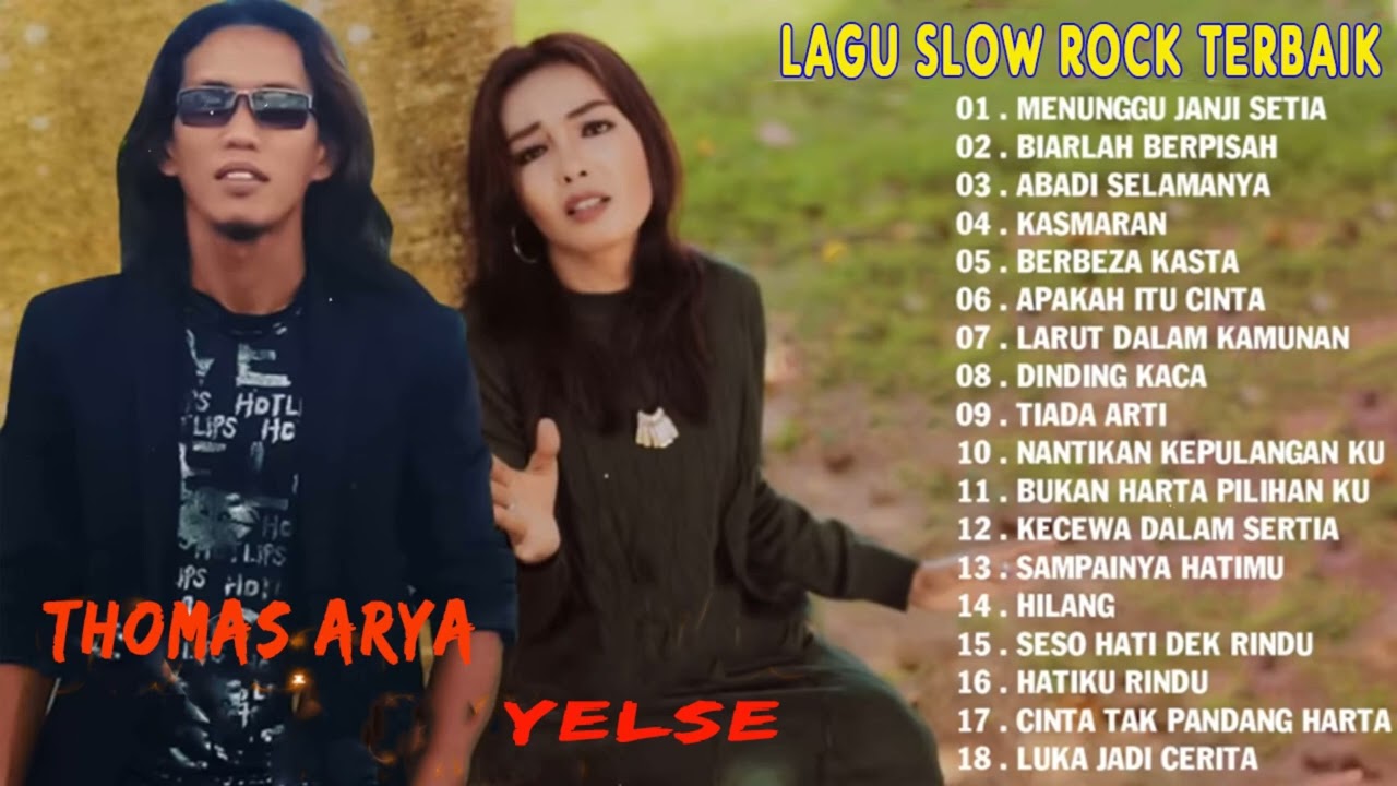 Yelse & Thomas Arya Full Album Terbaru 2022 - FULL ALBUM SLOW ROCK ...