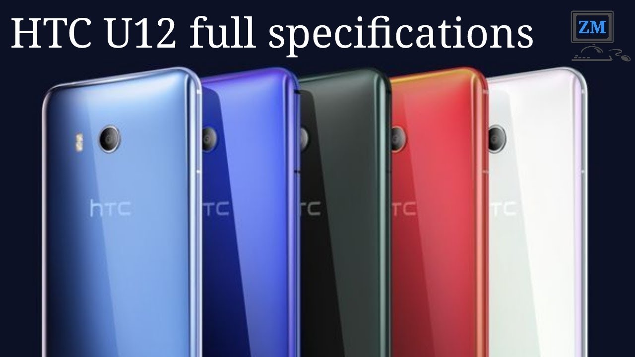 HTC U12 - price - Specs and Features - YouTube