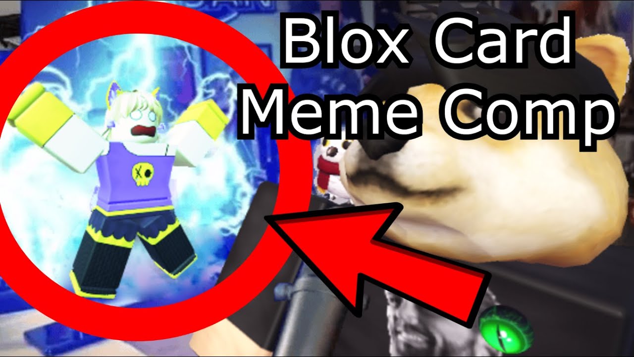 Blox Card memes the 3rd - YouTube