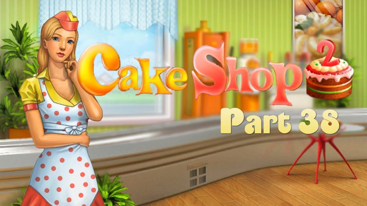Cake Shop 2 - Gameplay Part 38 (Level 115 to 117) Central Café - YouTube