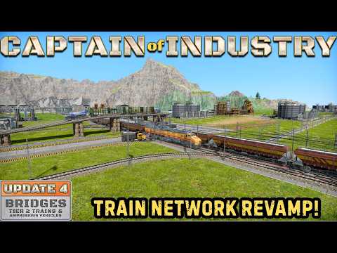 Captain of Industry Update 4 Ep.37 - Train Network Revamp!