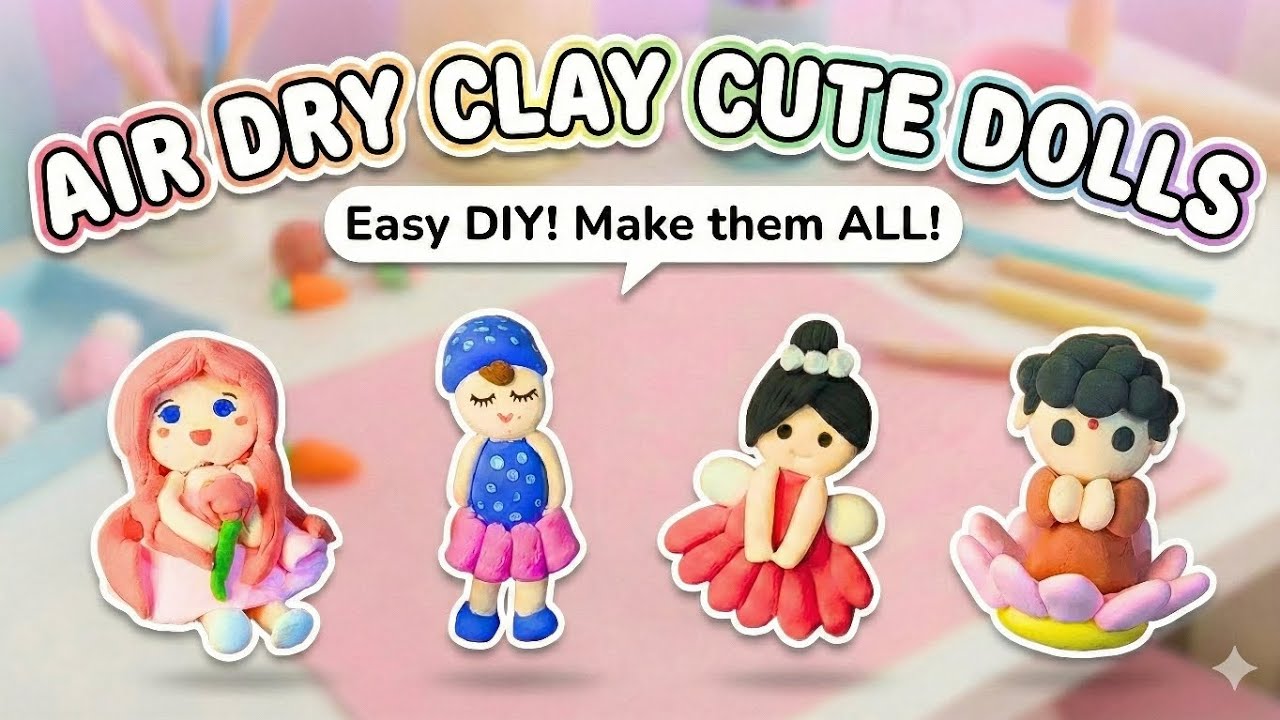 DIY Air Dry Clay Cute Dolls 😍 | Easy Clay Art Tutorial for Beginners ...