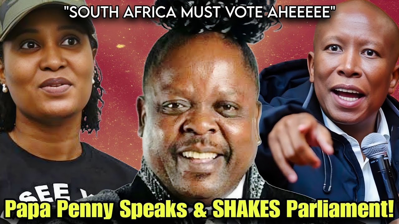 MKP Papa Penny Finally SPEAKS & SHAKES The Parliament Of SA! - YouTube