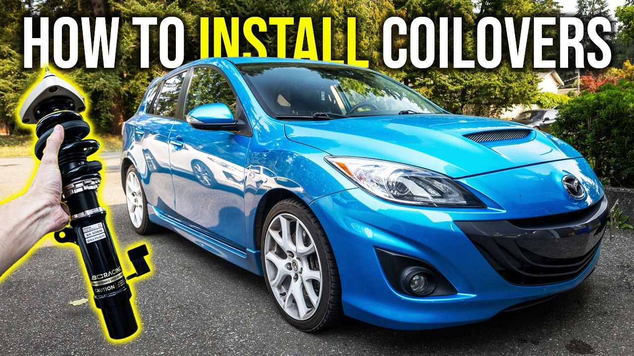 HOW TO Install MazdaSpeed 3 Coilovers (Step By Step Tutorial) - YouTube