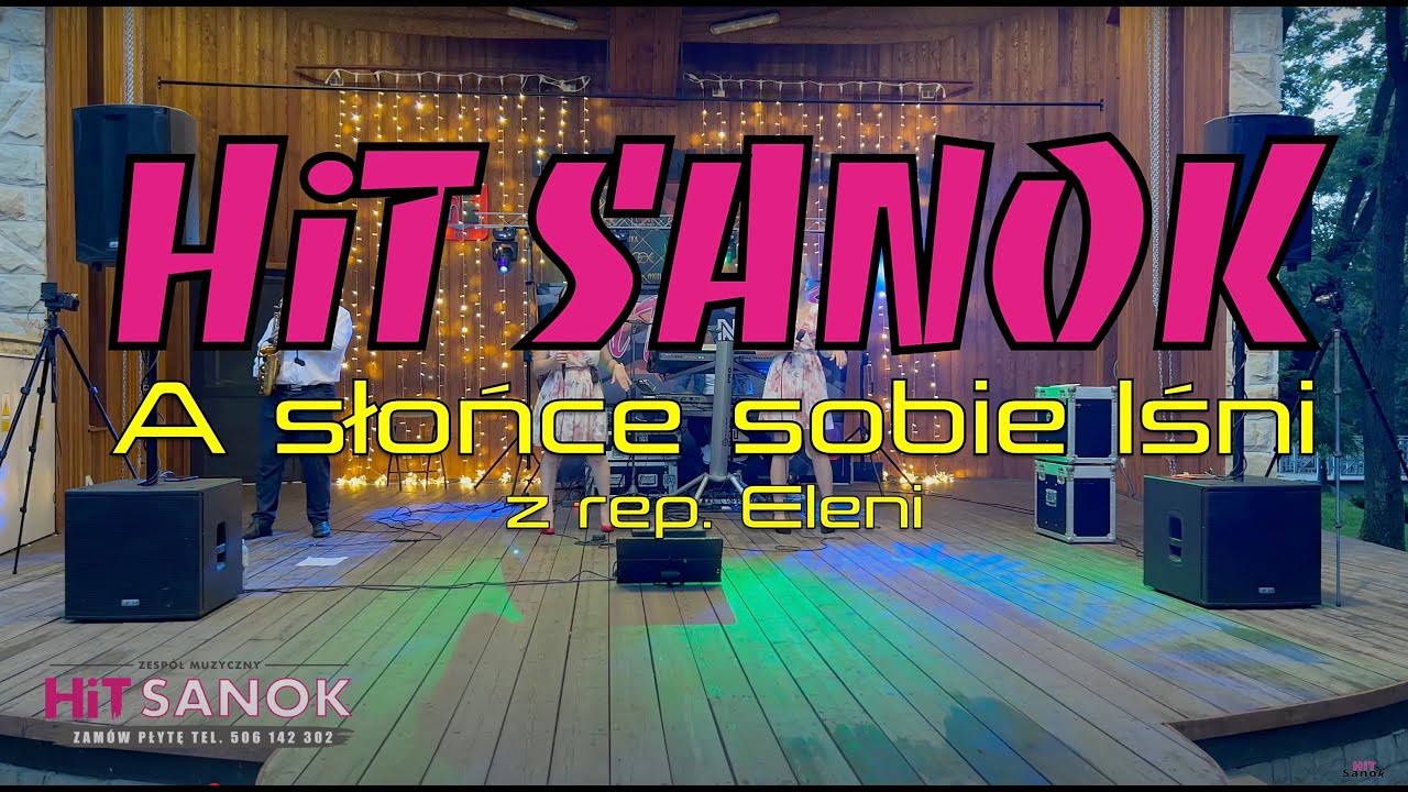 A słońce sobie lśni HiT SANOK KONCERT - YouTube