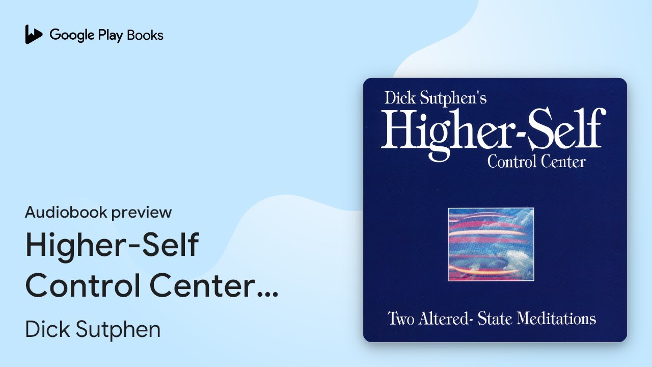 Higher-Self Control Center: Two Altered-State… by Dick Sutphen ...