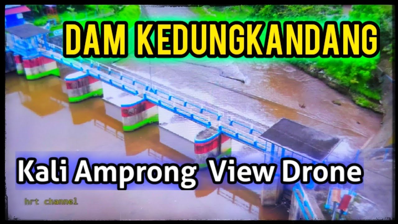 Dam Kedung Kandang Kali Amprong view drone - YouTube