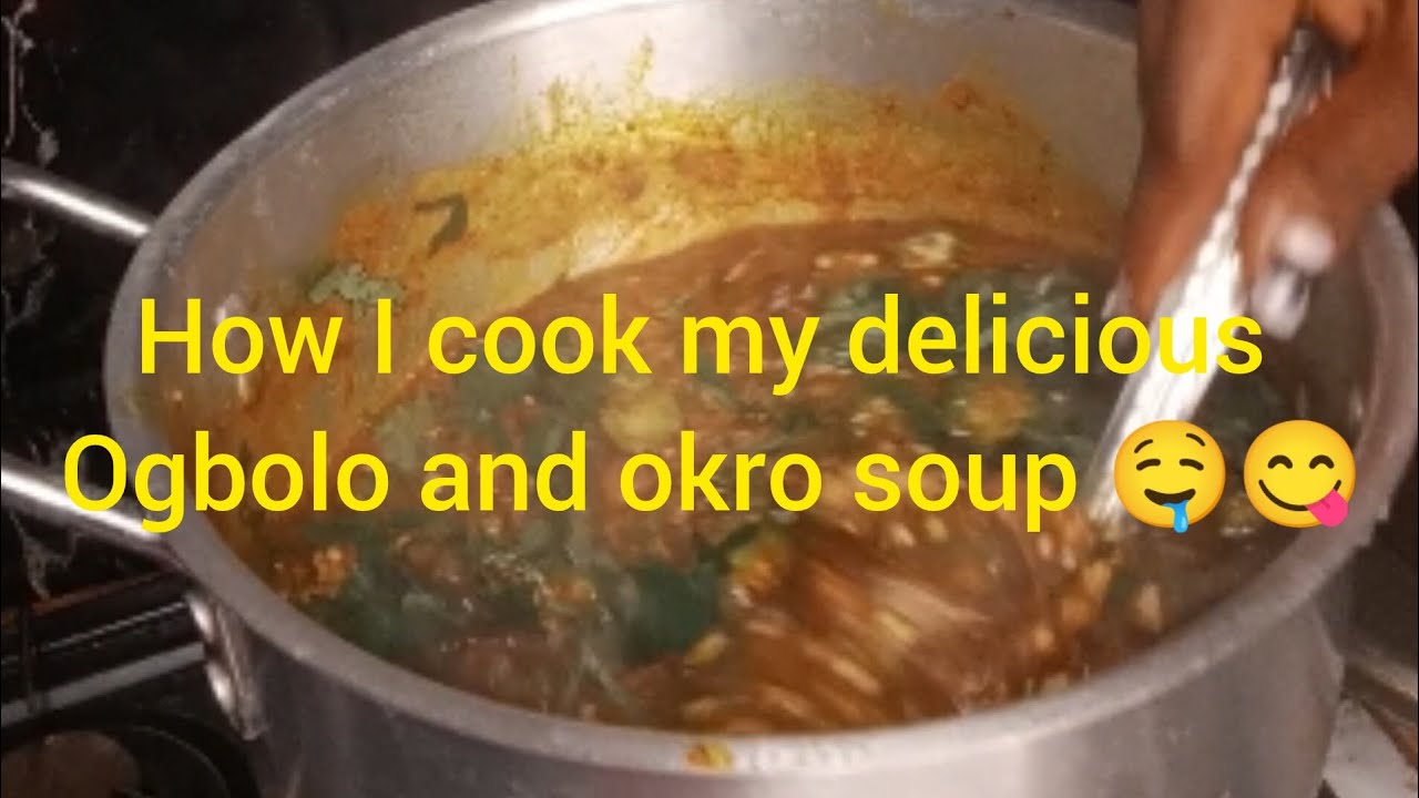 how to cook delicious ogbolo and okro soup 🤤😋 - YouTube