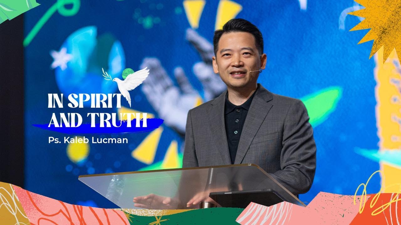 In Spirit and Truth | Ps. Kaleb Lucman - YouTube