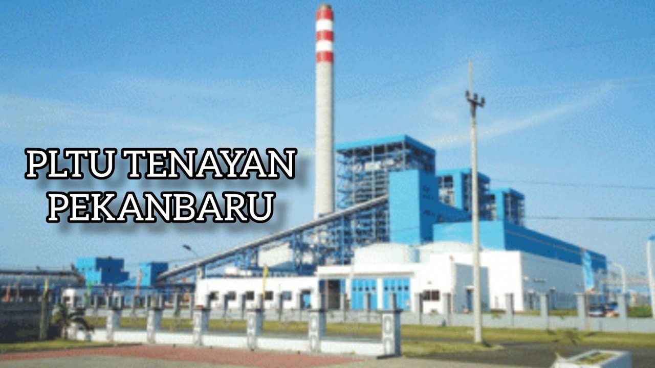 PLTU Tenayan pekanbaru - YouTube