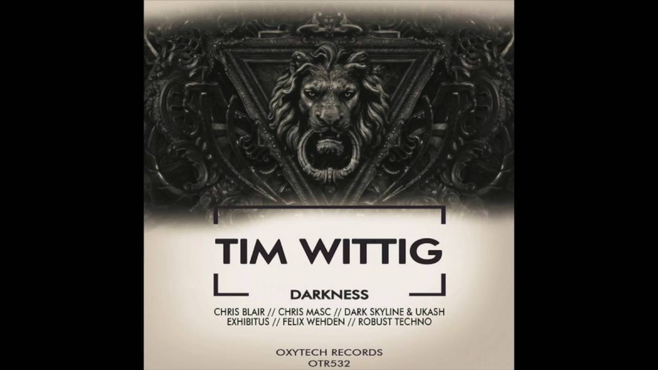 Tim Wittig - Darkness (ROBUST Techno Remix) [Oxytech Records] - YouTube