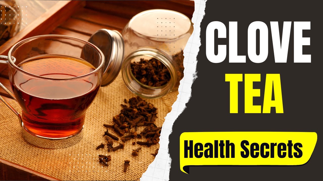 Clove Tea: The Secret to Boosting Your Immune System | Discover the ...