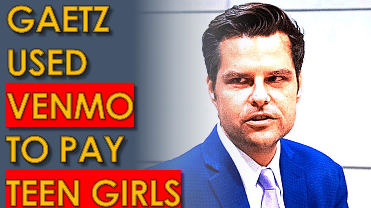 Matt Gaetz Venmo paid TEEN GIRLS $900 with Joel Greenberg: CREEPY - YouTube