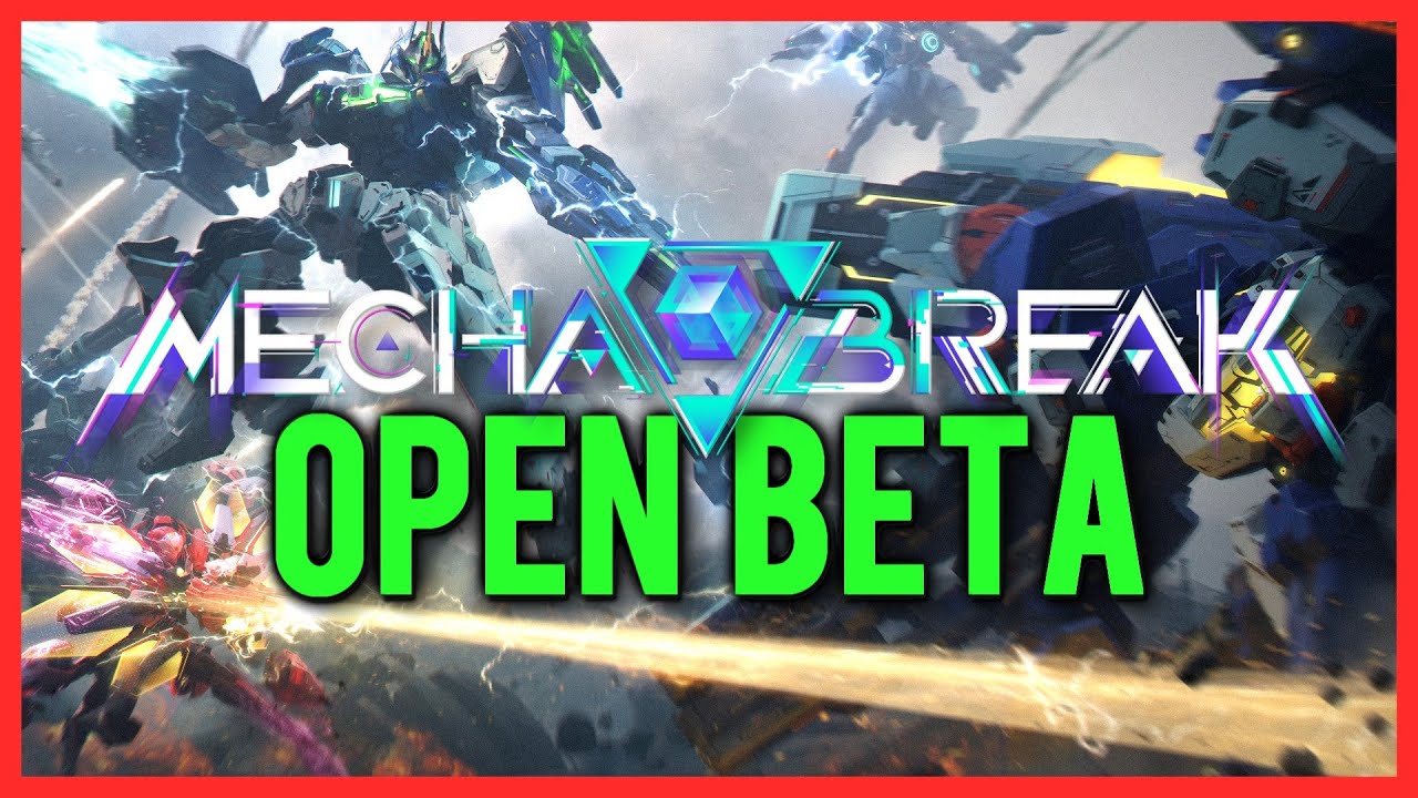 MECHA BREAK OPEN BETA IS HERE!!! - YouTube