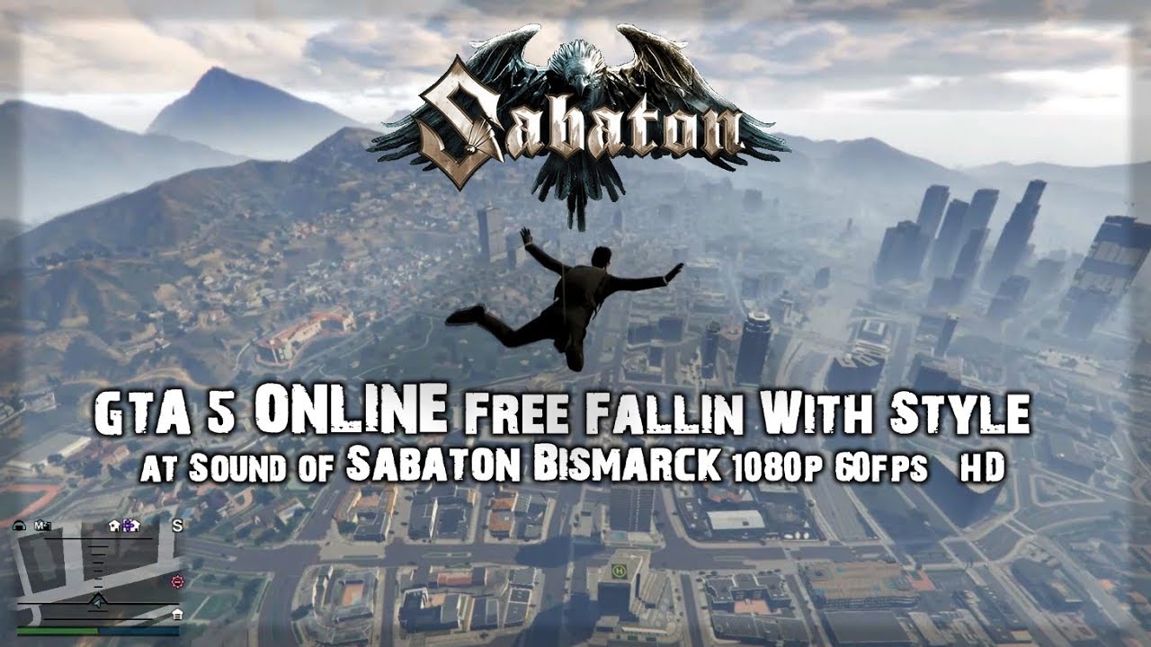 GTA 5 online Free Fallin With Style at Sound of Sabaton Bismarck ...