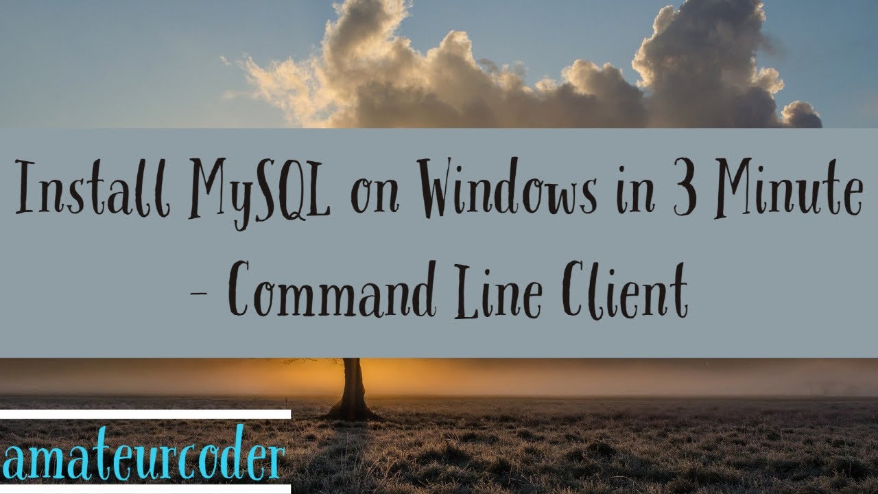Install MySQL on Windows in 3 Minute Command Line Client | Learn and ...