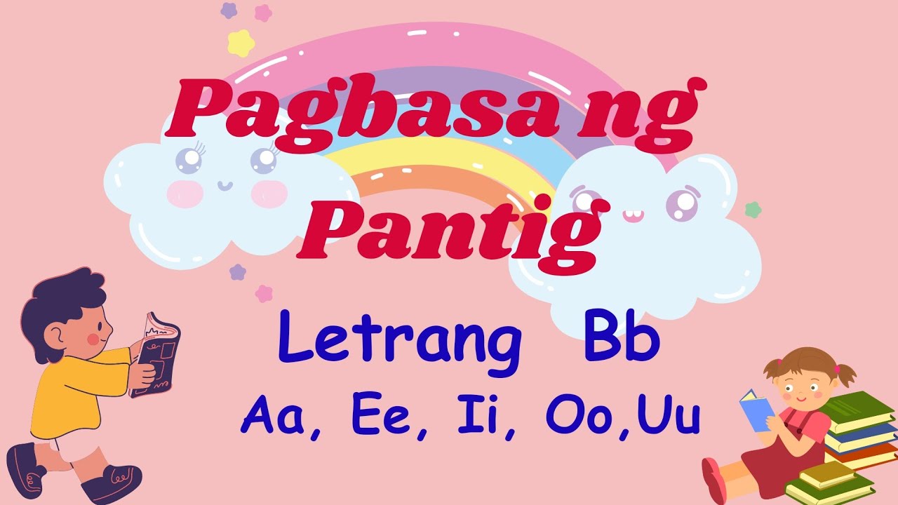 pagbasa ng Pantig (Letrang Bb) a,e, I, o, u - YouTube