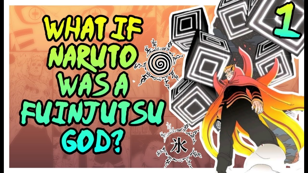 What if Naruto was a Fuinjutsu God? Part 1 - YouTube
