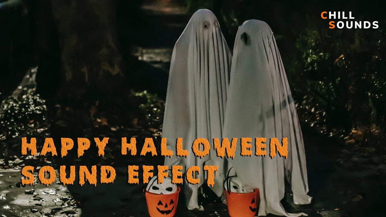 HAPPY HALLOWEEN SOUND EFFECT | CHILLSOUNDS - YouTube