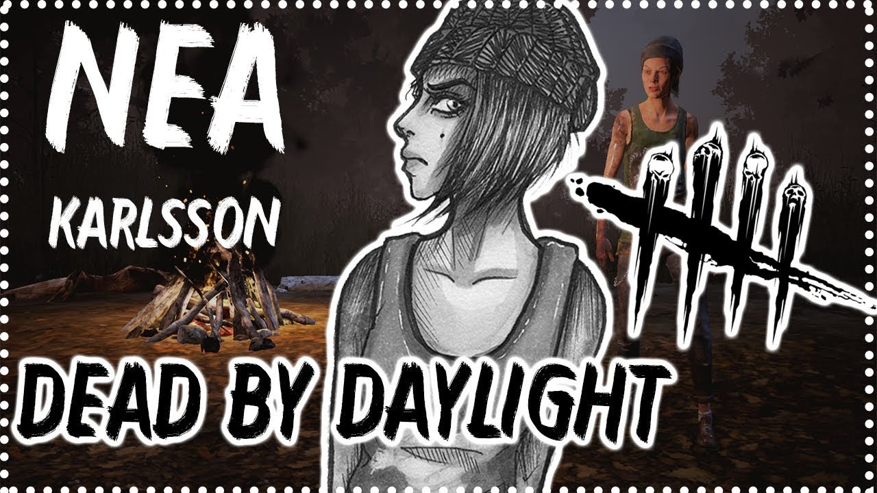Nea Karlsson // Dead by Daylight Fanart - YouTube