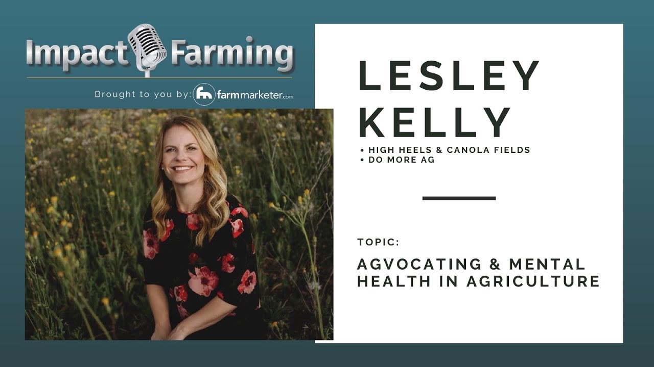 Episode 04: Lesley Kelly - Agvocating & Mental Health In Agriculture ...