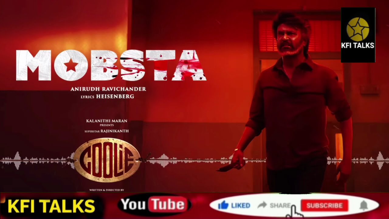 Mobsta – Lyric Video | Anirudh Ravichander, Heisenberg | Rajinikanth | Coolie | Lokesh Kanagaraj ...