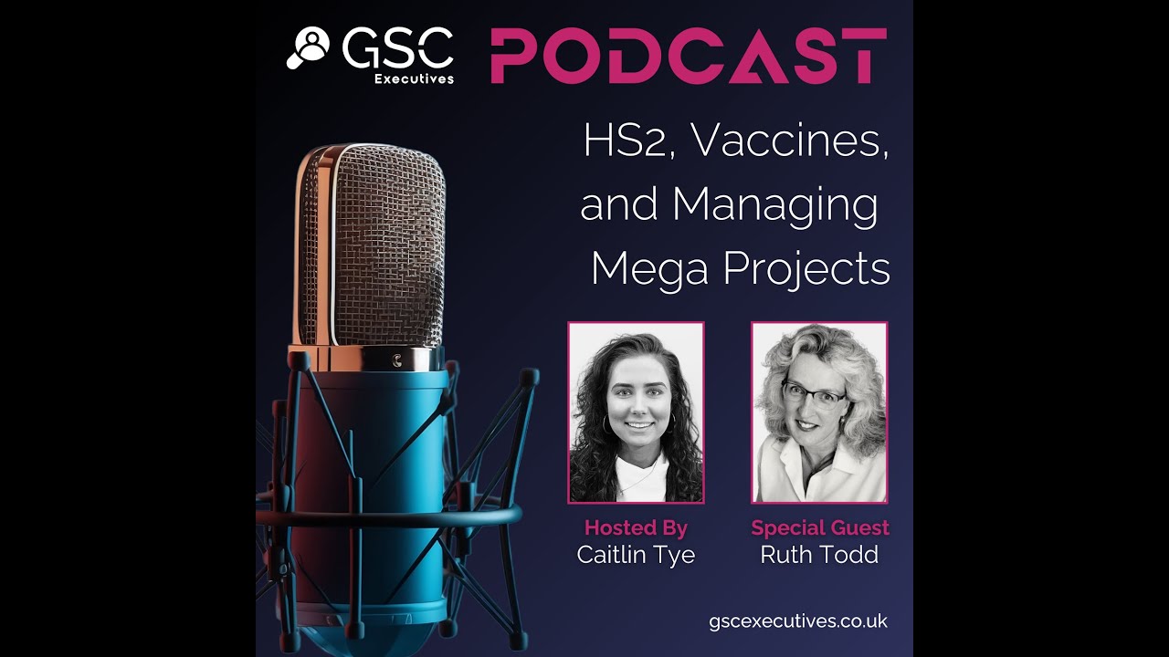 HS2, Vaccines, and Beyond: Ruth Todd on Managing Mega Projects - YouTube