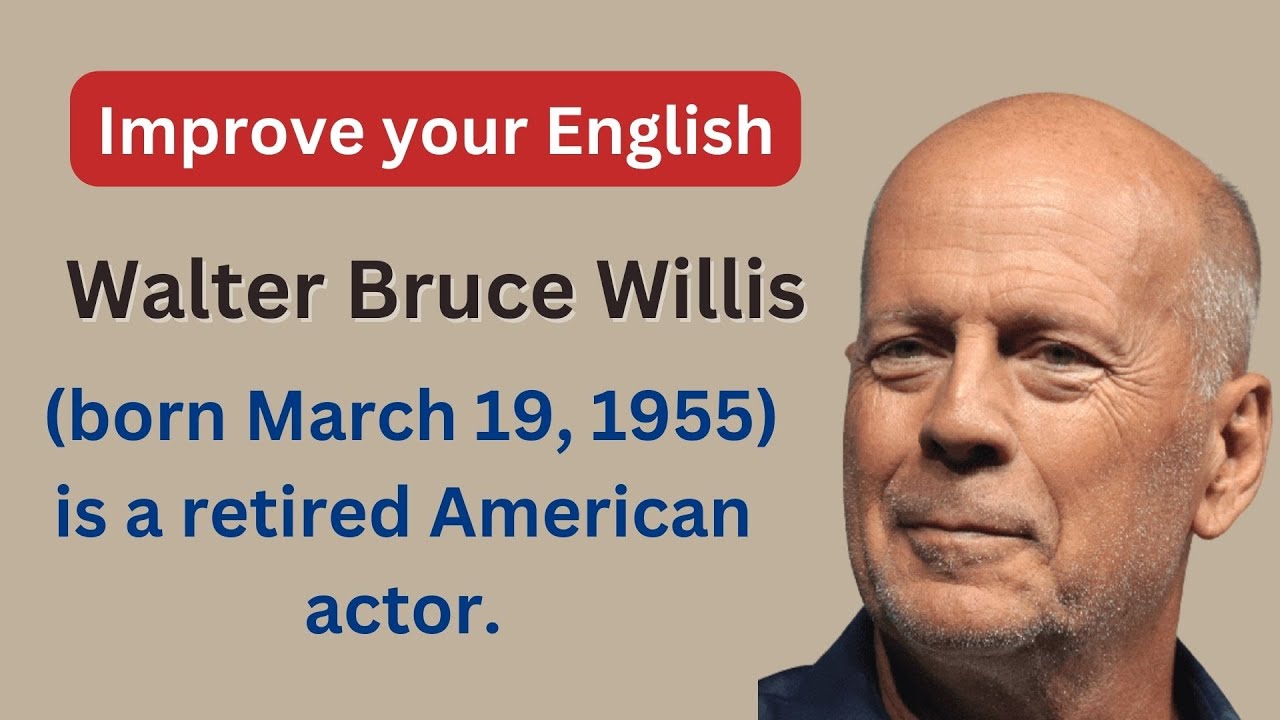 The Story of Walter Bruce Willis - Improve your English - Listening and ...
