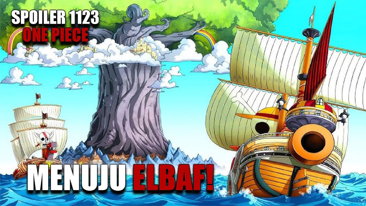 Spoiler Chapter 1123 One Piece Bajak Laut Topi Jerami Akhirnya Menuju ...
