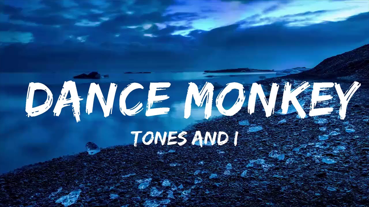 Play List || Tones and I - Dance Monkey (Lyrics) || Music Universe ...