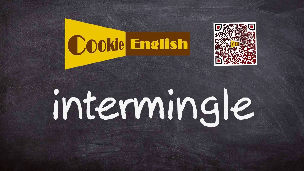Intermingle Pronunciation, Paraphrase, Listen & Practice - YouTube