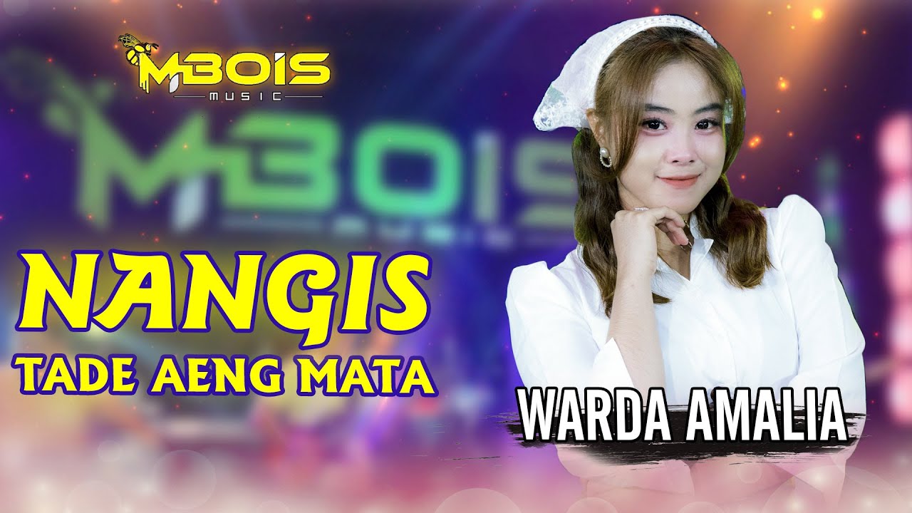 Warda Amalia - Nangis Tade Aeng Mata (Official Live Music) | Mbois ...