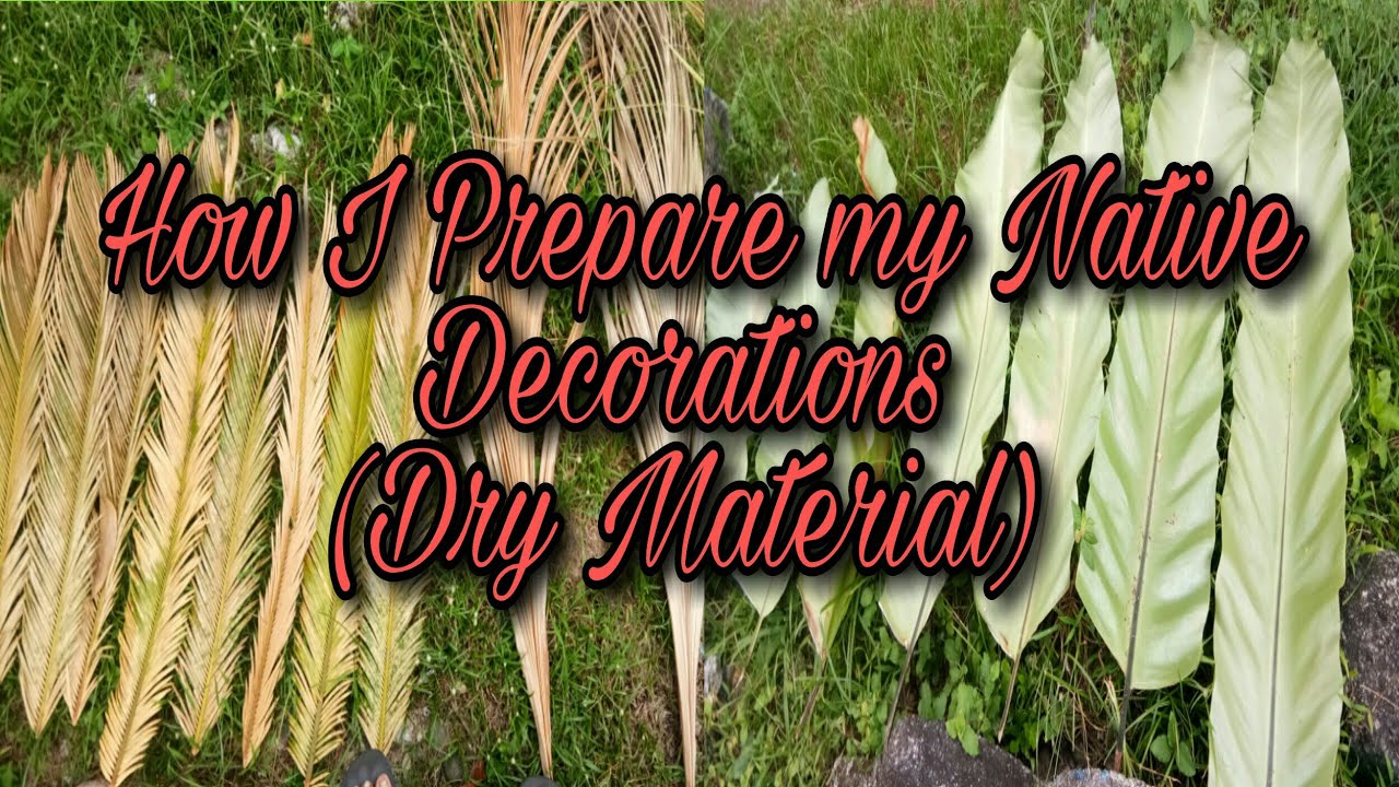 This is how i prepare my Native Decoration (Dry Material) - YouTube