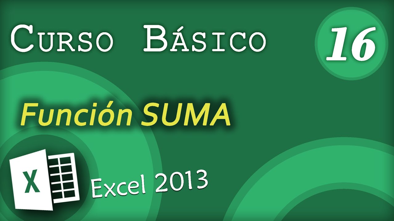 Función SUMA | Excel 2013 Curso Básico #16 - YouTube