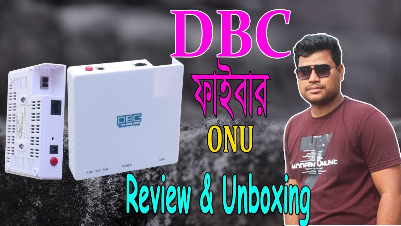 DBC Optical Fiber Onu || Review Bangla || DBC ONU GPON ...