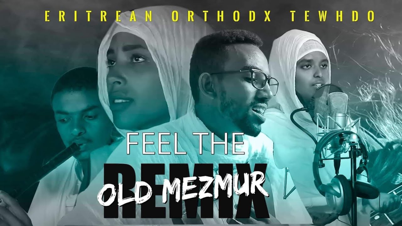 Remix Old Eritrean Orthodox Mezmur Aklina Eki - By Zemari Meron Solomon ...