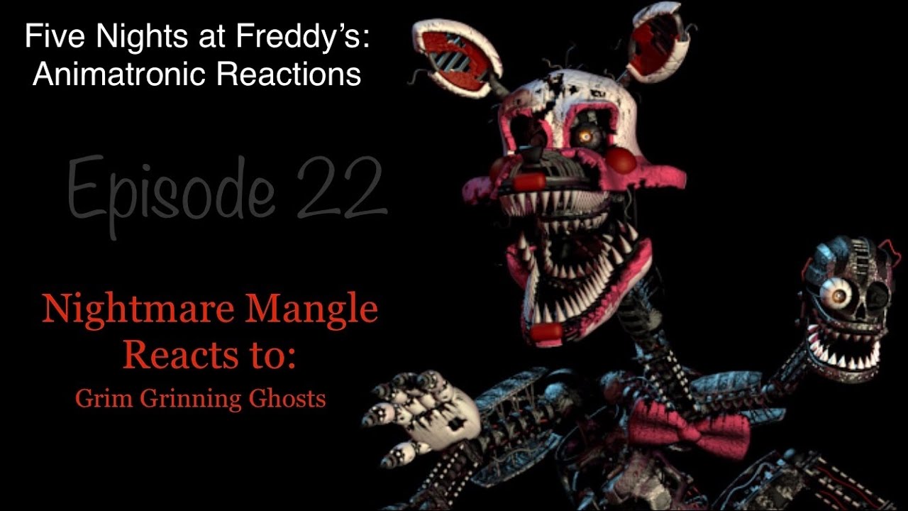 FNaF: Animatronic Reactions | Episode 22: Nightmare Mangle Reacts to ...