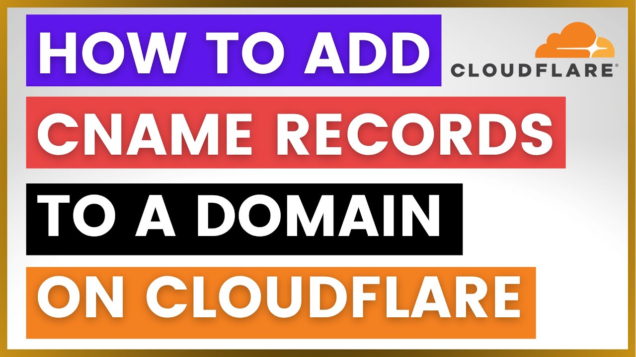 How To Add CNAME Records To A Domain On Cloudflare? [in 2025] - YouTube