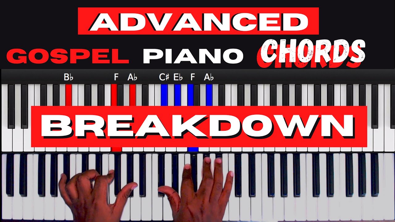 ADVANCED GOSPEL PIANO CHORDS BREAKDOWN CHORD PROGRESSIONS YouTube advanced-gospel-piano-chords-breakdown-chord-progressions-youtube