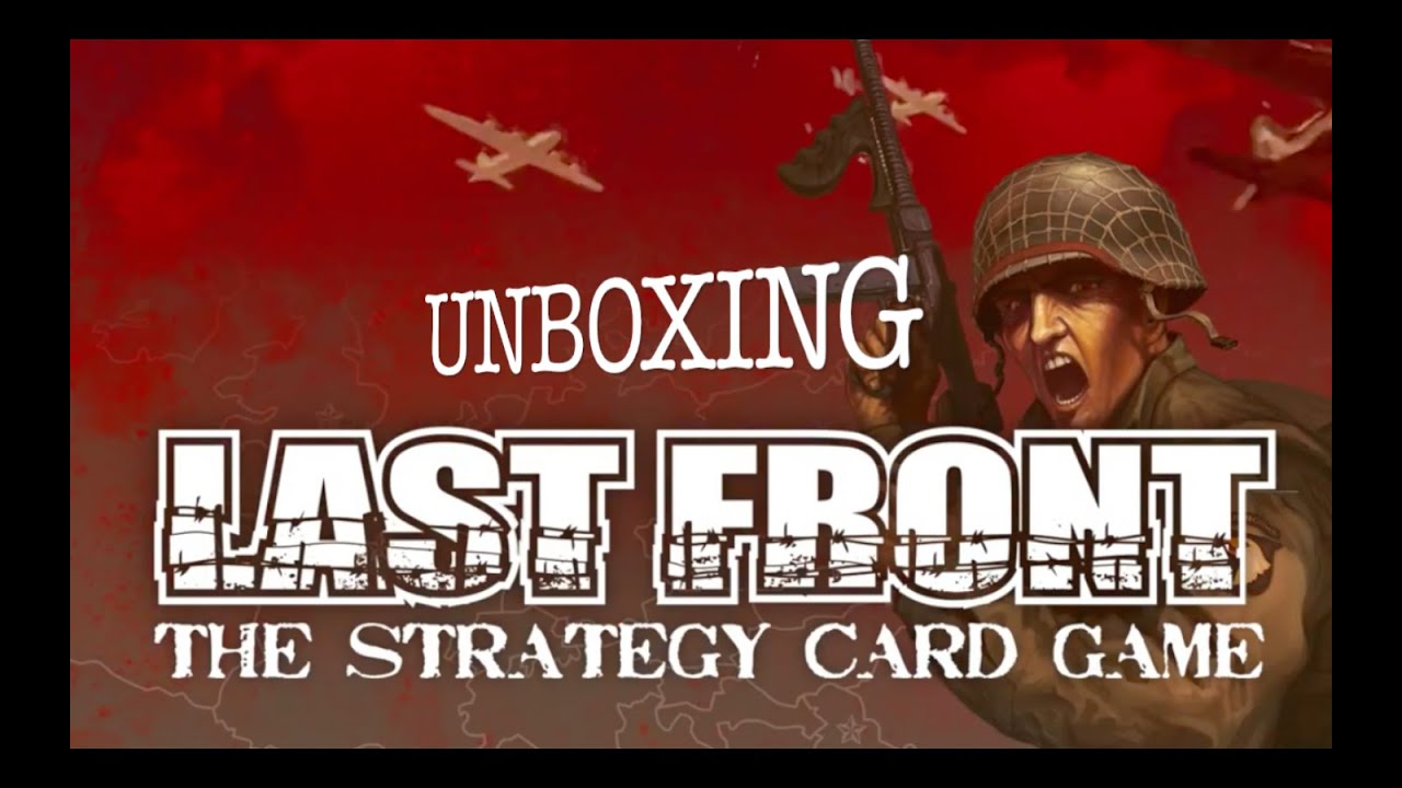 LAST FRONT: The Strategy Card Game - Unboxing Video - YouTube