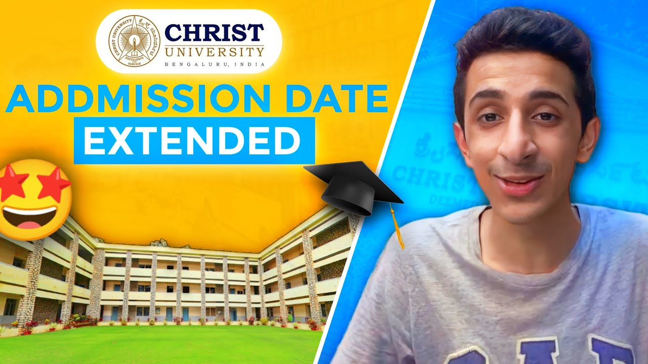 Christ University SPECIAL ADMISSION ROUND | Forms Still Open ??? - YouTube