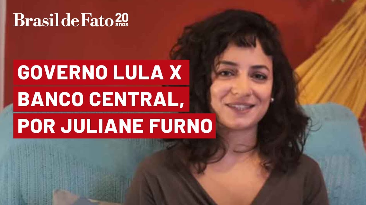 A batalha dos juros entre o governo Lula e o Banco Central, por Juliane ...