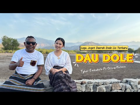DAU DOLE || Lagu Daerah Ende Lio || Tyber Embukele Ft Oliva Helmin 2026